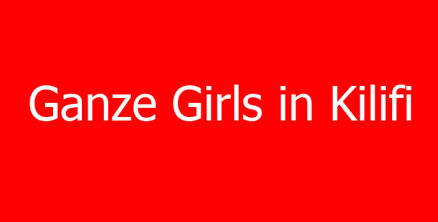 Ganze Girls Archives - Newsblaze.co.ke