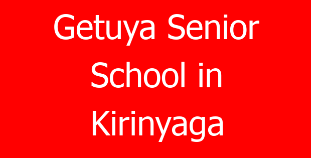 Getuya Senior School Archives - Newsblaze.co.ke