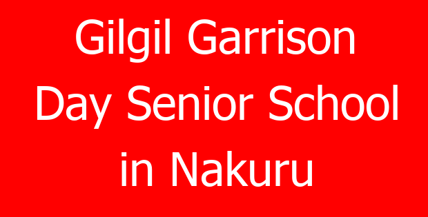 Gilgil Garrison Day Senior School Archives - Newsblaze.co.ke