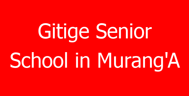 Gitige Senior School Archives - Newsblaze.co.ke