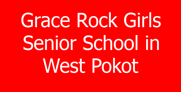 Grace Rock Girls Senior School Archives - Newsblaze.co.ke