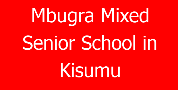 Mbugra Mixed Secondary School Archives - Newsblaze.co.ke