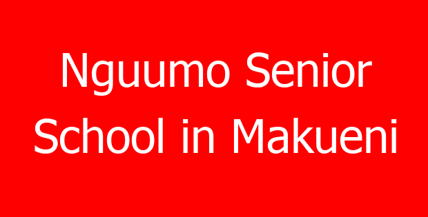 Nguumo Senior School in Makueni - Newsblaze.co.ke