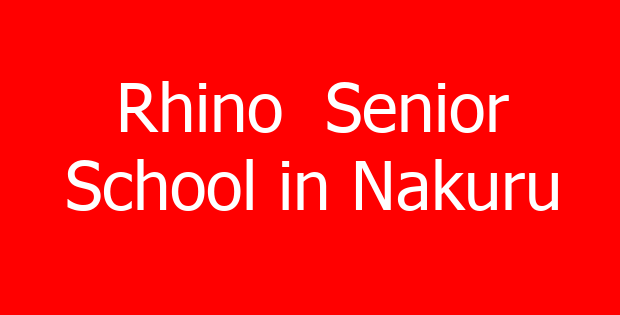 Rhino Senior School in Nakuru - Newsblaze.co.ke