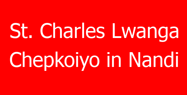 St. Charles Lwanga Chepkoiyo in Nandi - Newsblaze.co.ke