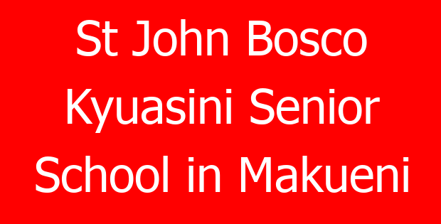 St John Bosco Kyuasini Secondary School Archives - Newsblaze.co.ke