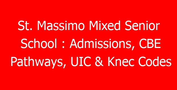 St. Massimo Mixed Senior School Archives - Newsblaze.co.ke